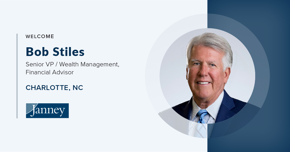 Financial Advisor Bob Stiles Joins Janney in Charlotte
